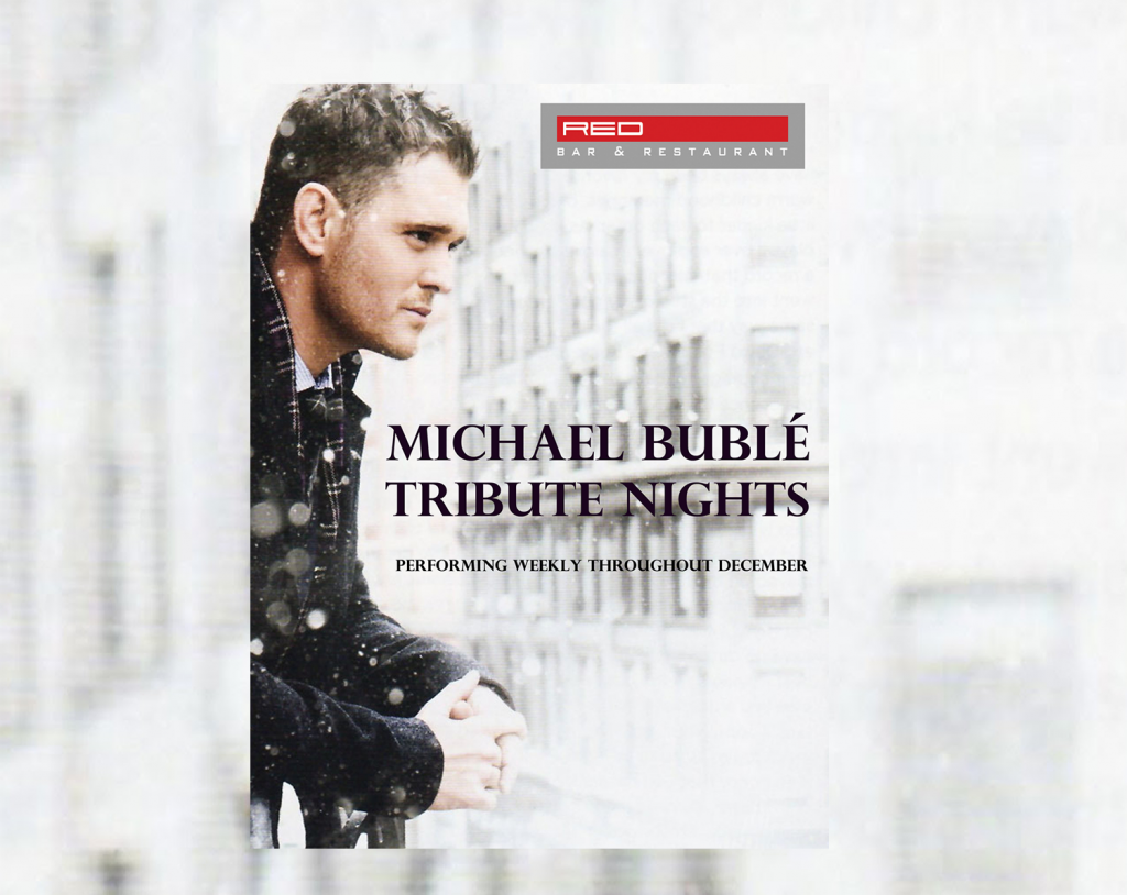 Michael Buble Tribute Nights in December at Red Bar & Restaurant ...