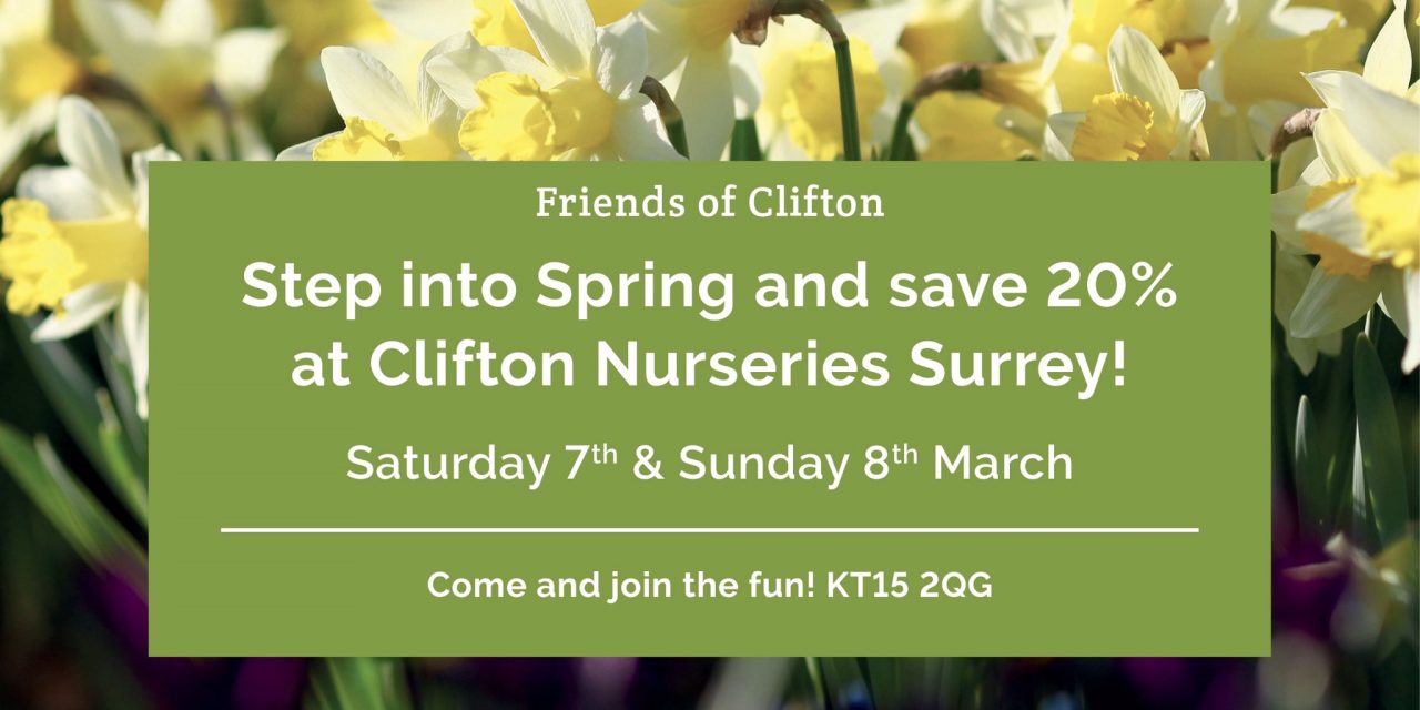 Step Into Spring Event - Big Savings at Clifton Nurseries Addlestone ...
